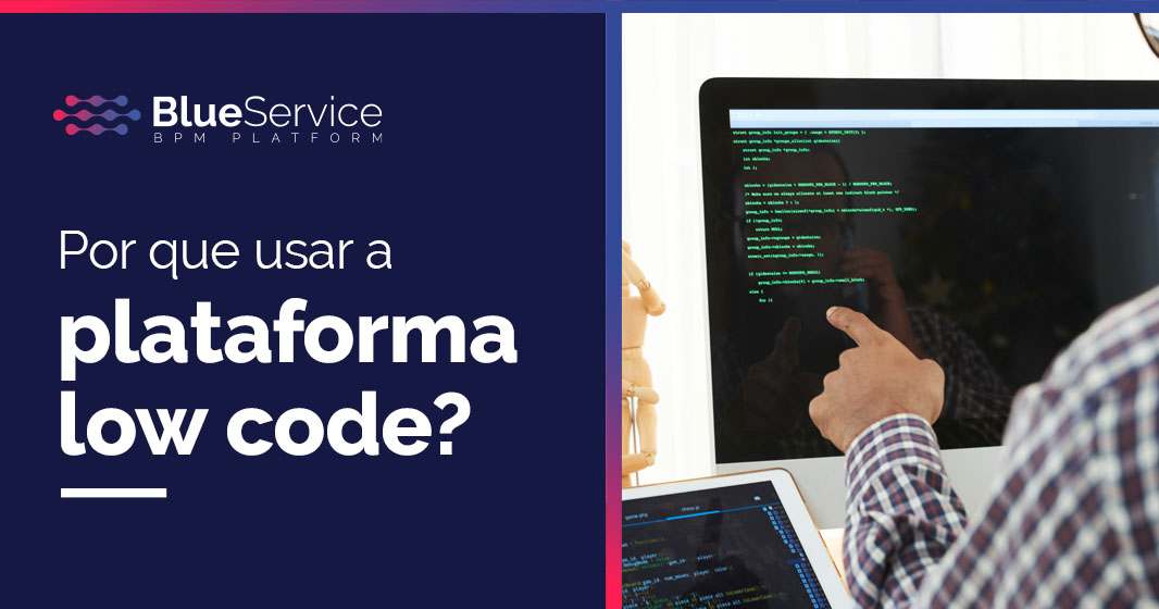 5 razões para adotar uma plataforma low code na sua empresa – Blue ...